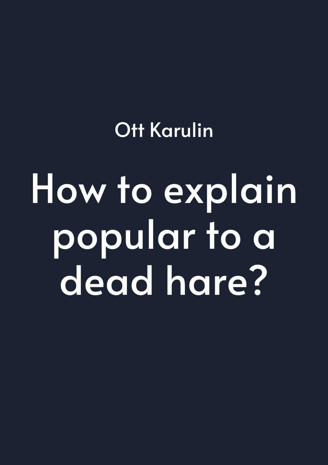 How to explain popular to a dead hare? - Eesti Teatri Agentuur